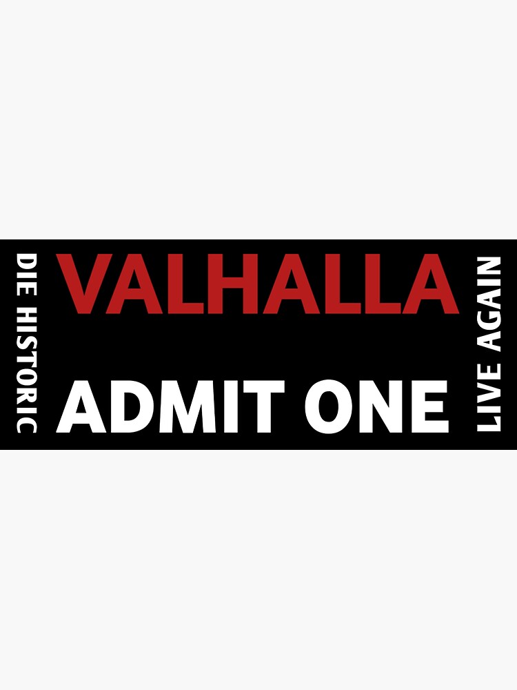 "Valhalla admit one | Valhalla admit ticket" Sticker for Sale by ...
