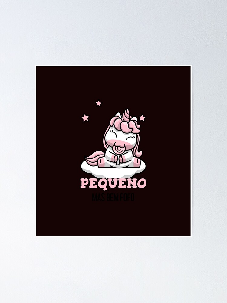 "Small but very cute - (Pequeno mas bem fofo)" Poster for Sale by ...