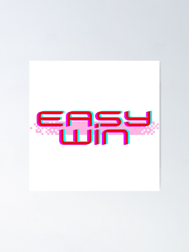 "Easy Win, For Gamers" Poster for Sale by Petunyami | Redbubble