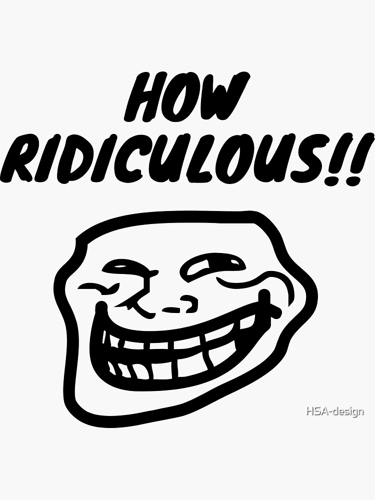 "how ridiculous T-shirt" Sticker for Sale by HSA-design | Redbubble