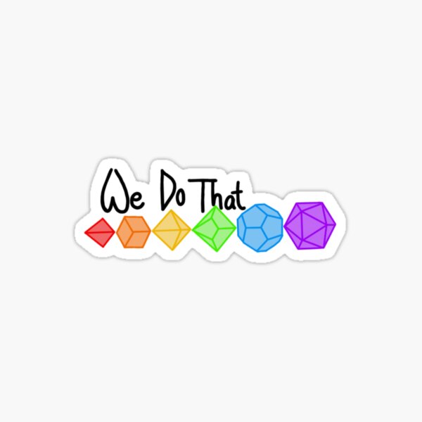 "We Do That" Sticker for Sale by lizzy-herbs86 | Redbubble