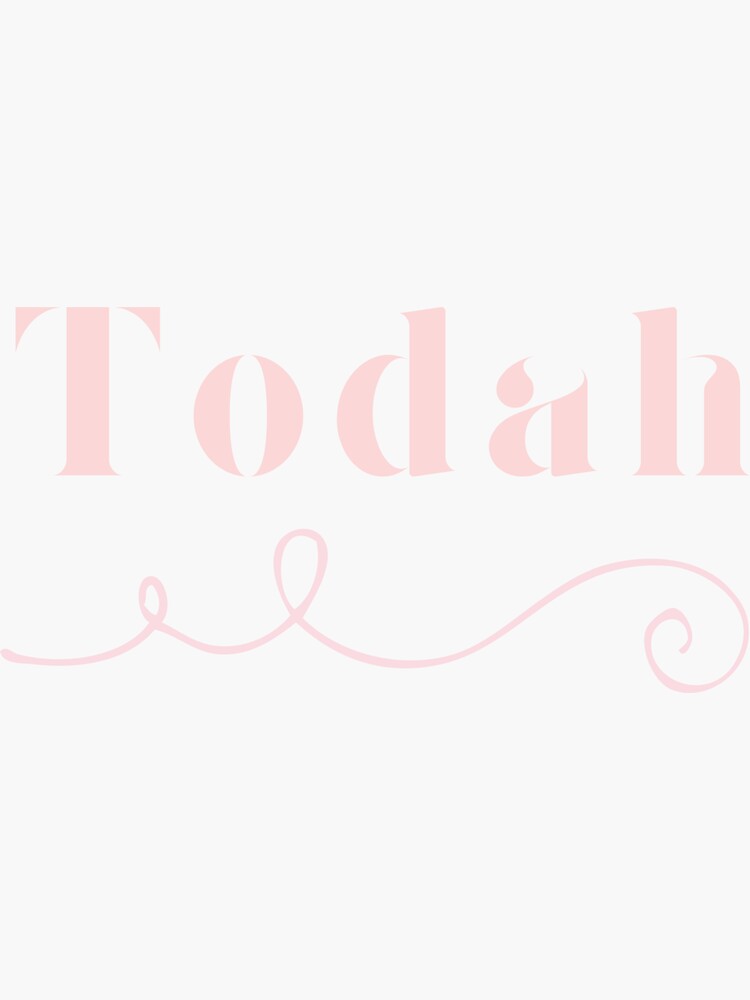 "Todah" Sticker for Sale by WateredGarden | Redbubble