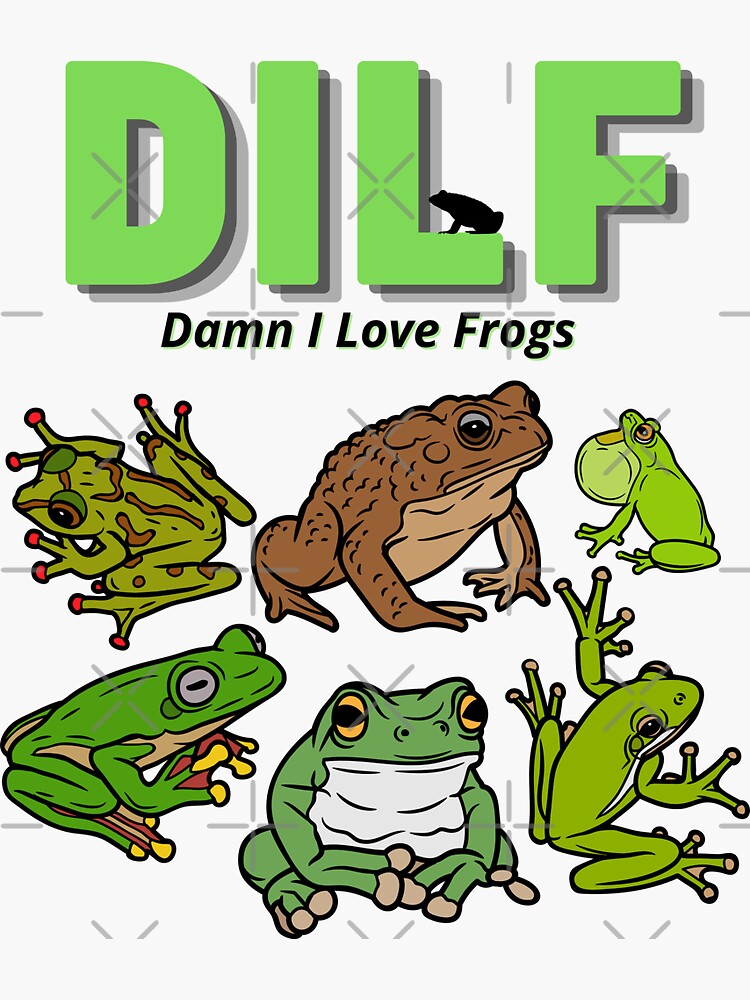 "DILF (Damn I Love Frogs) Cartoon Frog Version" Sticker by GrittyGuapo ...