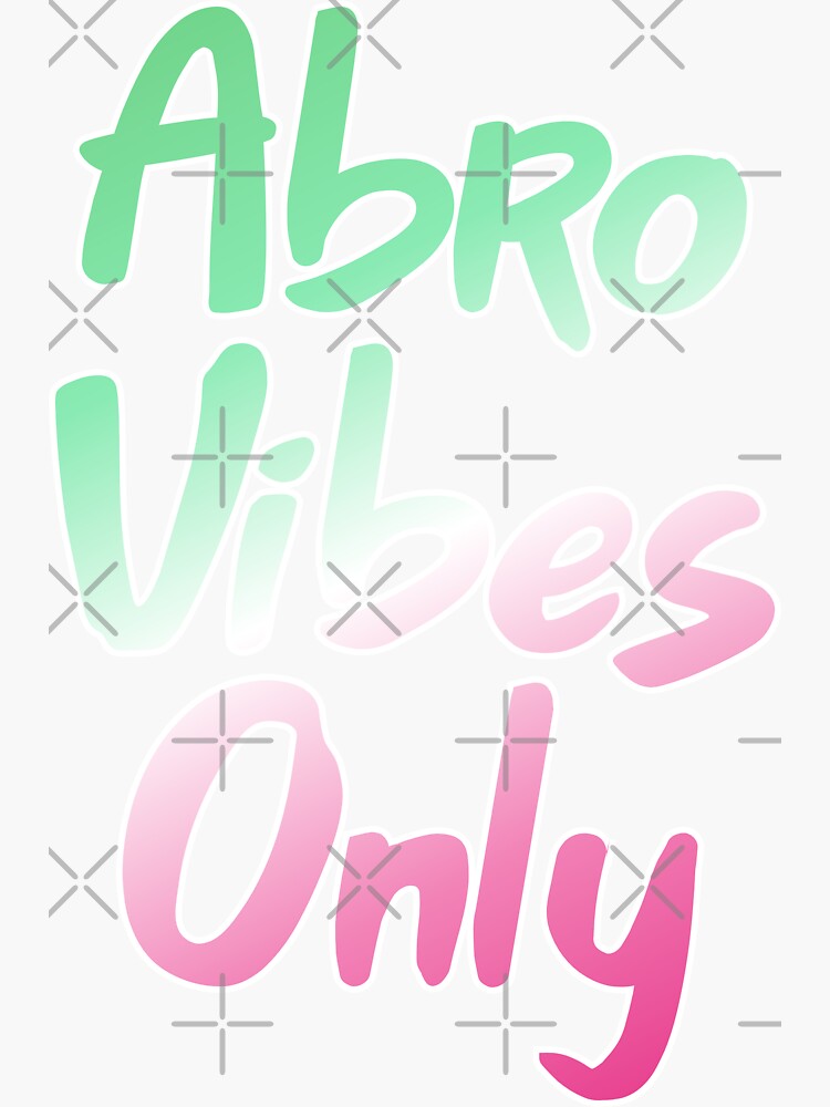 "Abro Vibes Only" Sticker by AisDareth | Redbubble