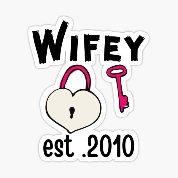 "Wifey EST 2010" Sticker for Sale by matchingcouples | Redbubble