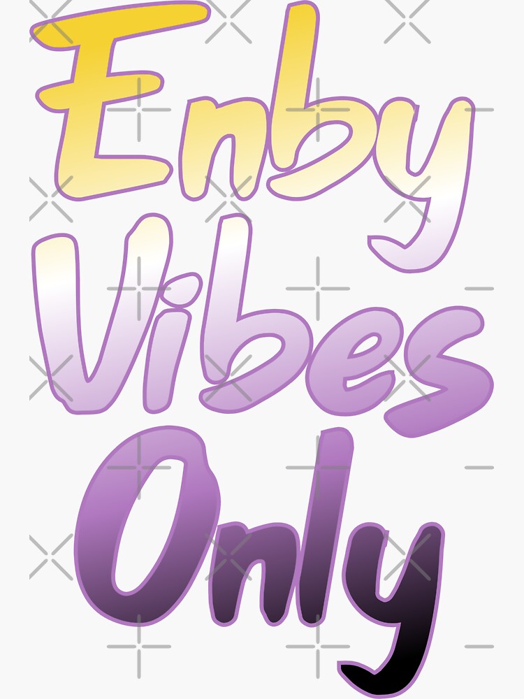 "Enby Vibes Only" Sticker by AisDareth | Redbubble