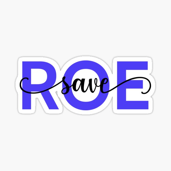 "Pro Abortion - Save Roe v Wade IV" Sticker by lemon-pepper | Redbubble