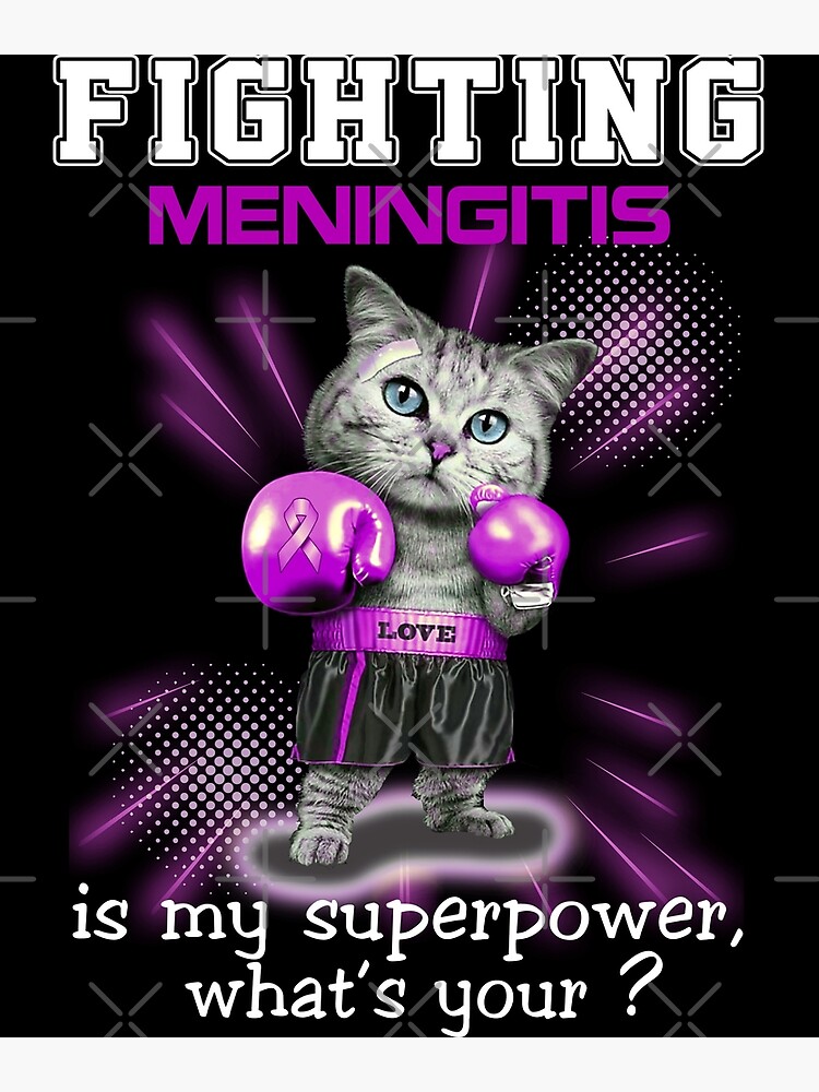 "Funny Cat Fighting Meningitis Is My Superpower What's Your" Poster for ...