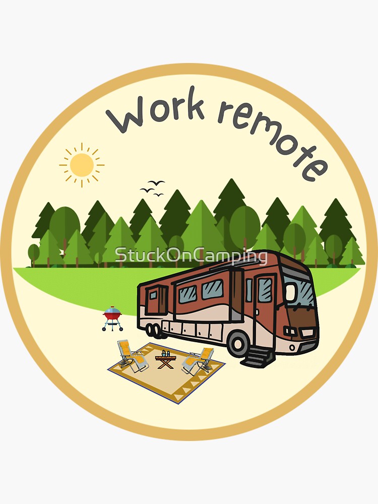"Work Remote Class A" Sticker by StuckOnCamping | Redbubble
