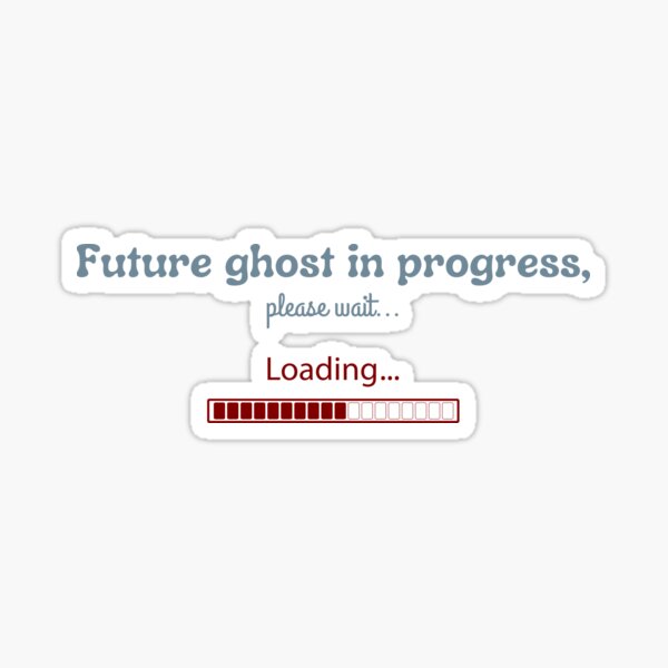 "Ghost in Progress" Sticker by GOAT-Apparel | Redbubble