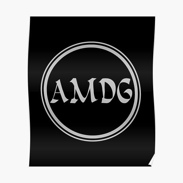 "AMDG - Ad Majorem Dei Gloriam - For The Greater Glory Of God - Society ...