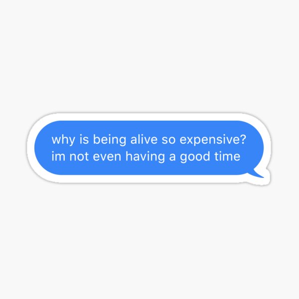 "life is expensive Sticker" Sticker for Sale by tubkal | Redbubble