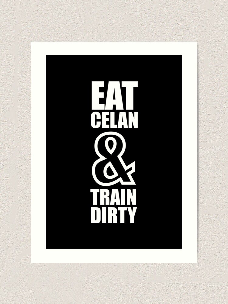 "Eat clean & train... Inspirational Quote (Party Style)" Art Print by ...