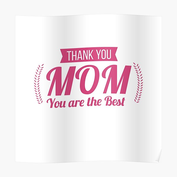 "Thank You Mom" Poster for Sale by kittiescuties | Redbubble