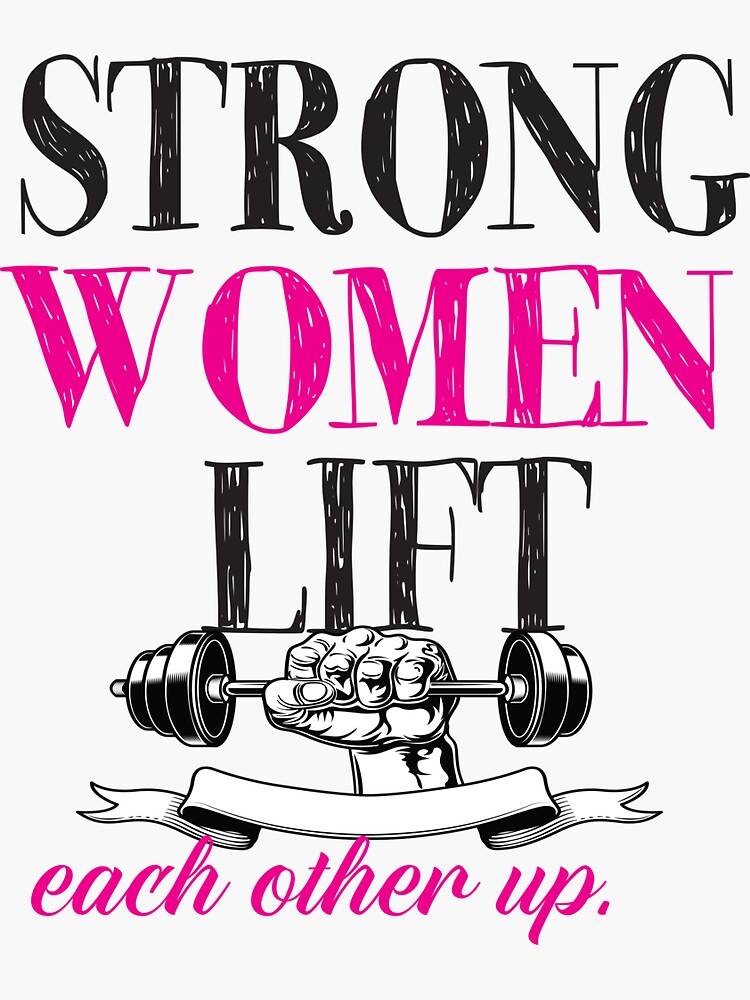 "Strong Woman Lift Each Other Up" Sticker by karim82 | Redbubble