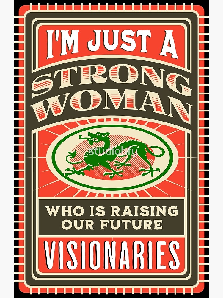 "Just A Strong Woman Raising Our Future Visionaries." Poster for Sale ...