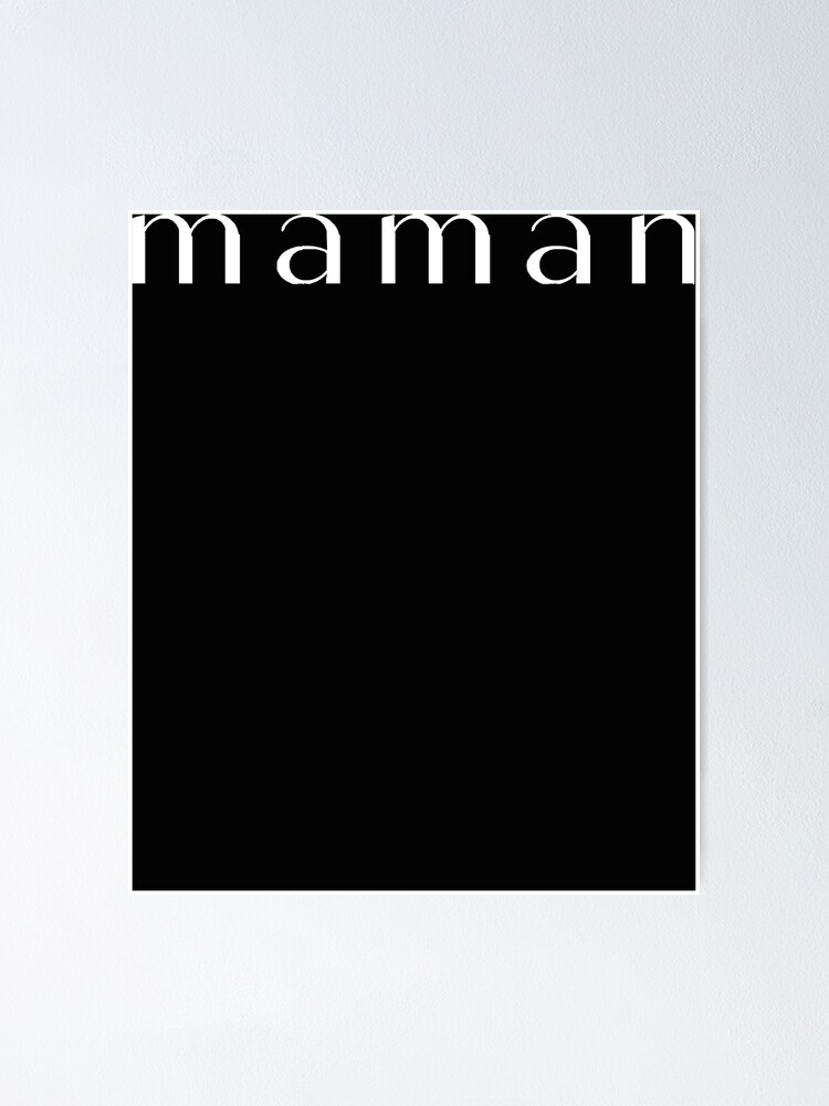"Maman Shirt in White on Black " Poster for Sale by GeorgesBouvier ...