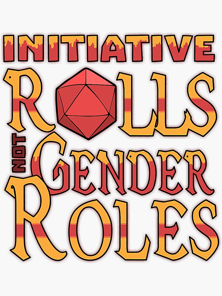"Initiate Rolls Not Gender Roles DM Dice Critical Hit Miss" Sticker by ...