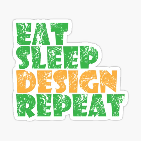"Eat Sleep Design Repeat" Sticker by jain-ravi002 | Redbubble