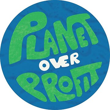 "Planet Over Profit" Sticker for Sale by mattreno | Redbubble