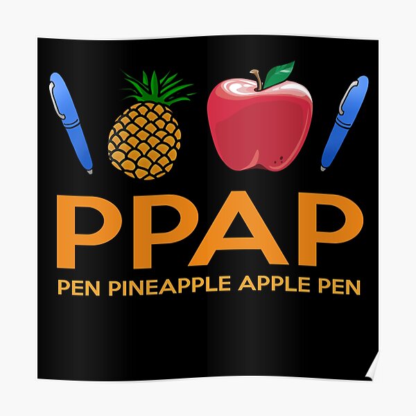 "PPAP - Pen Pineapple Apple Pen" Poster for Sale by Grinalass | Redbubble