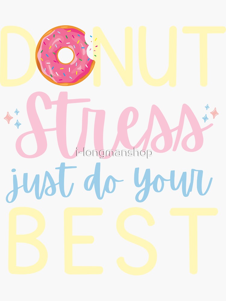 "Donut Stress Just Do Your Best (Teacher Student Test Day Gift ...