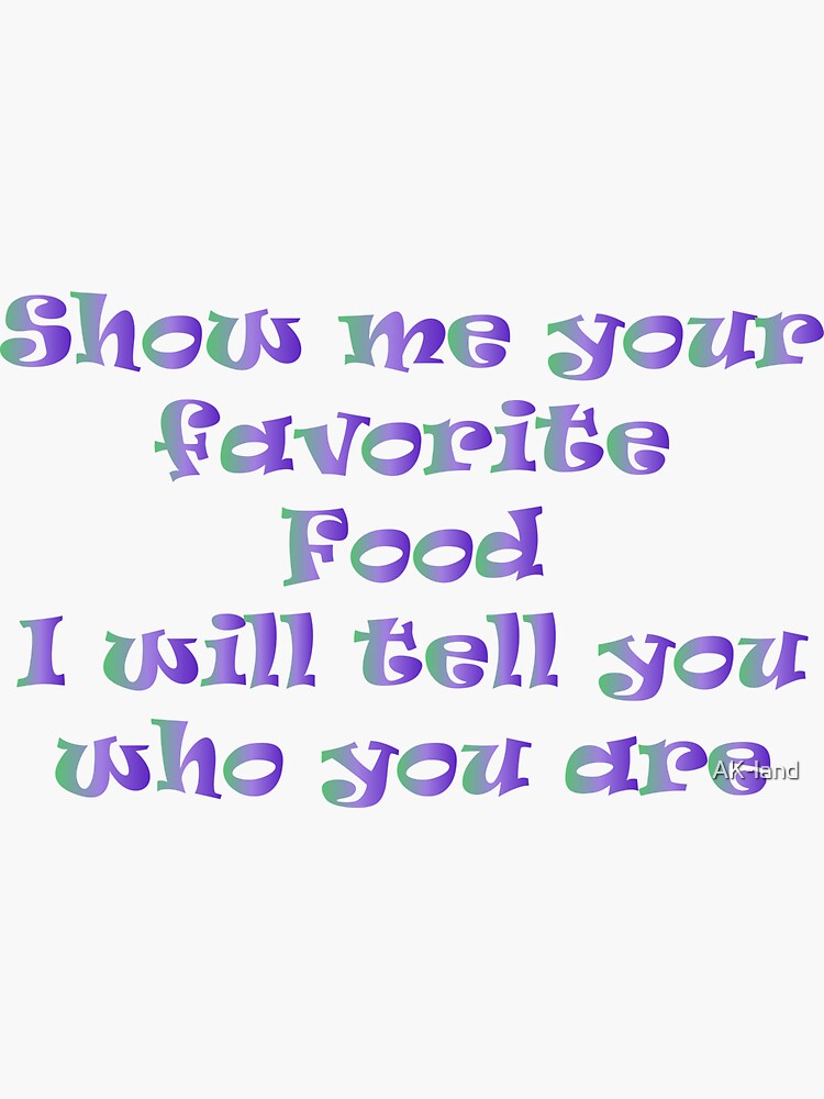 "Funny Food quotes" Sticker by AK-land | Redbubble