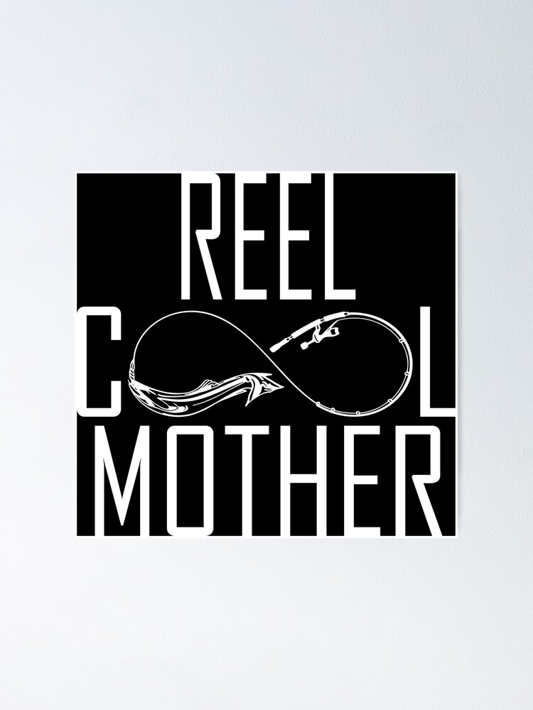 "REEL COOL MOTHER" Poster for Sale by DomGDesign | Redbubble