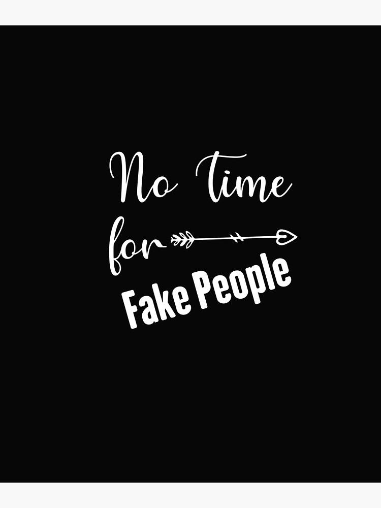 No Fake People Quotes