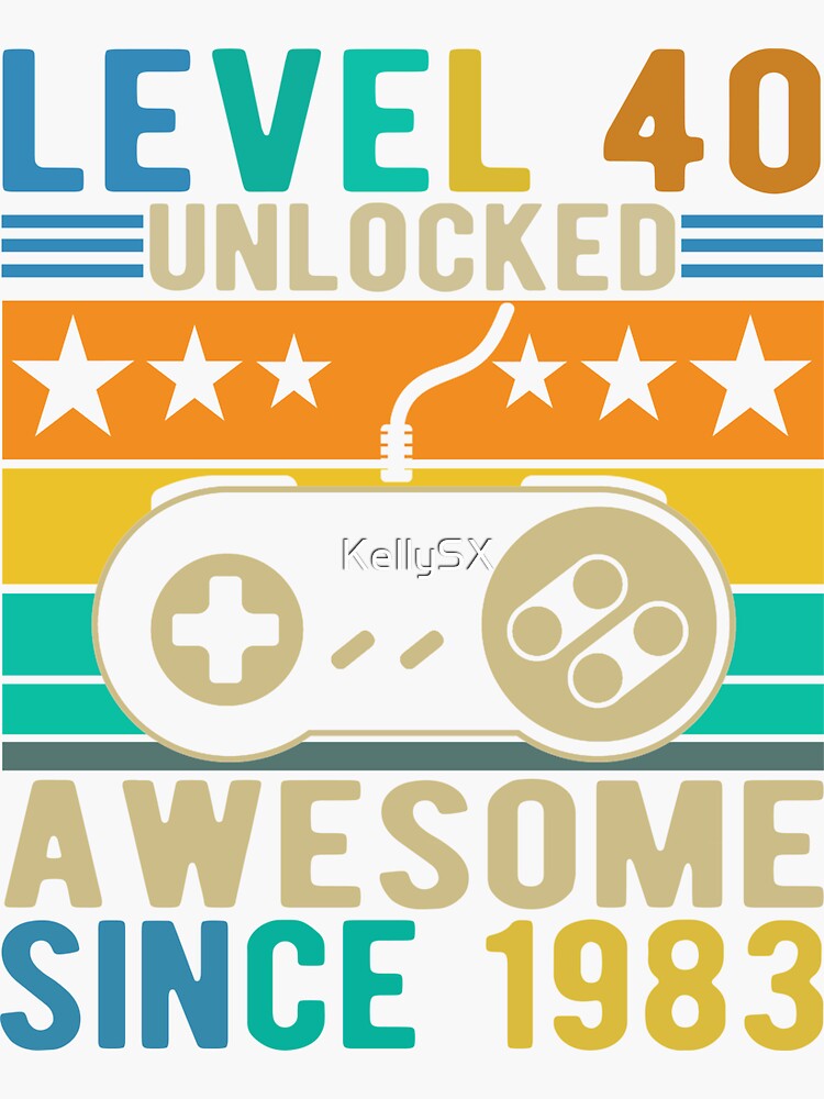 "40th Bday Gift Level 40 Unlocked Awesome Since 1983" Sticker by ...