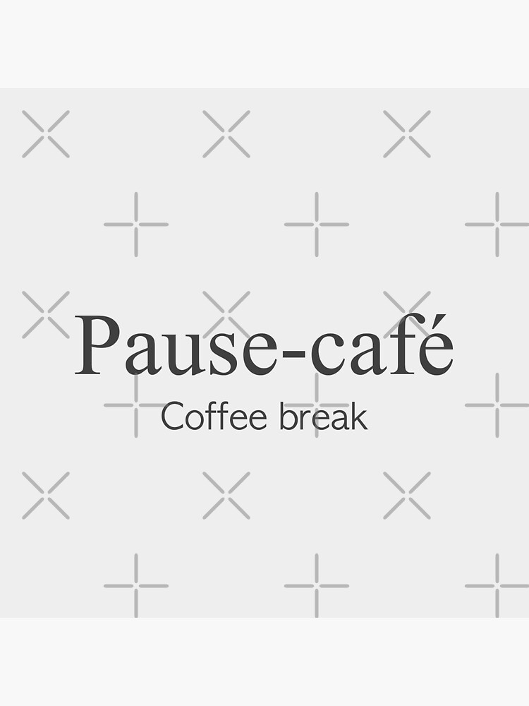 "Pause-Café. The French Coffee Break" Poster by RedFirecracker | Redbubble
