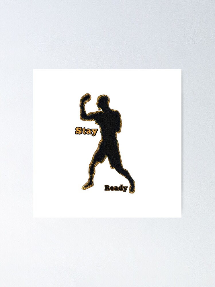 "STAY READY ( BOXER EDITION" Poster for Sale by JIMMYKIVUTI | Redbubble