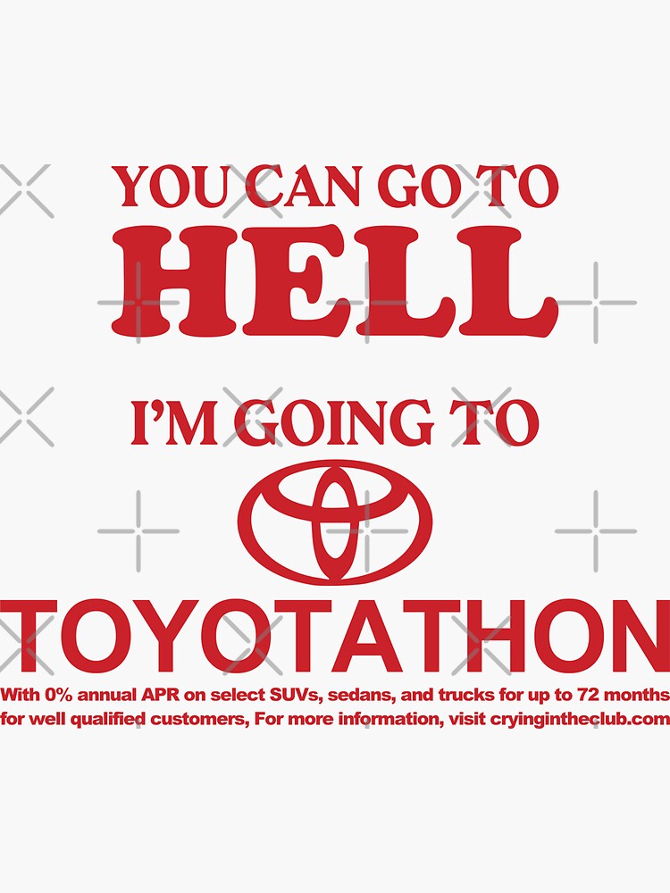 "I Survived Toyotathon - You Can Go To Hell I'm Going To Toyotathon ...