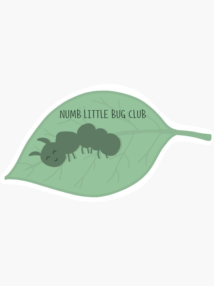 "Numb Little Bug Club - Em Beihold" Sticker for Sale by sawyerleighc ...
