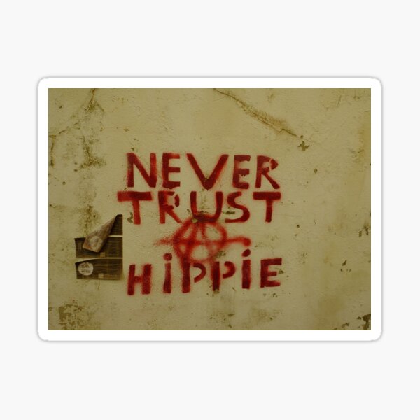 "Never Trust A Hippie - Graffiti" Sticker for Sale by Marco-Eye-View ...