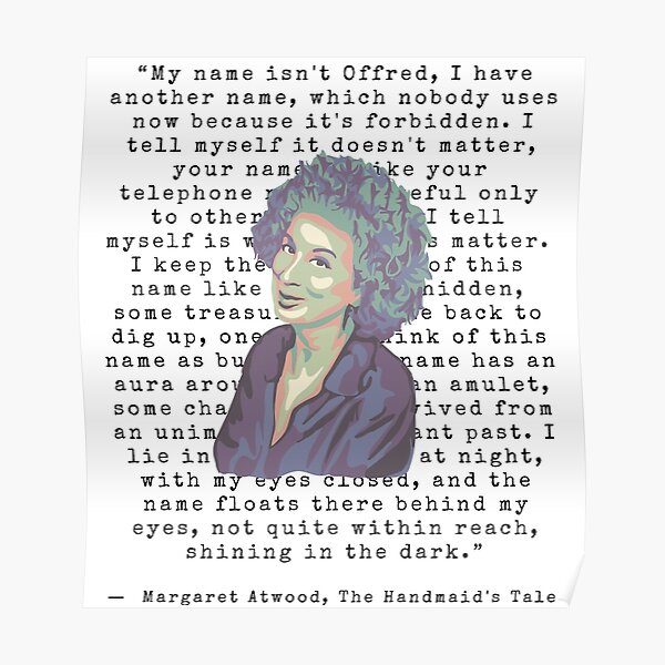 "Margaret Atwood Portrait and Quote" Poster for Sale by unhingedheather ...