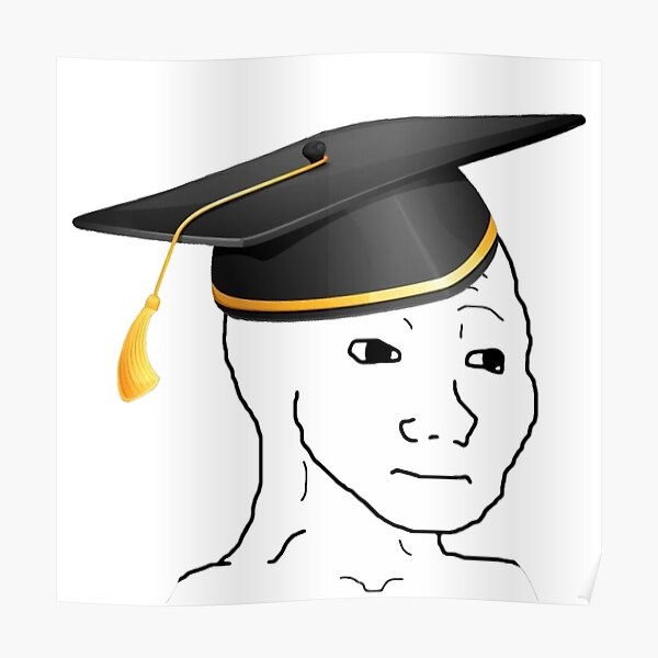 "College Wojak" Poster for Sale by marjard | Redbubble