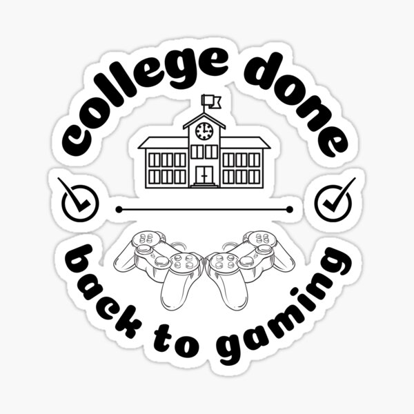 "college done back to gaming, funny video gamer graduation." Sticker by ...