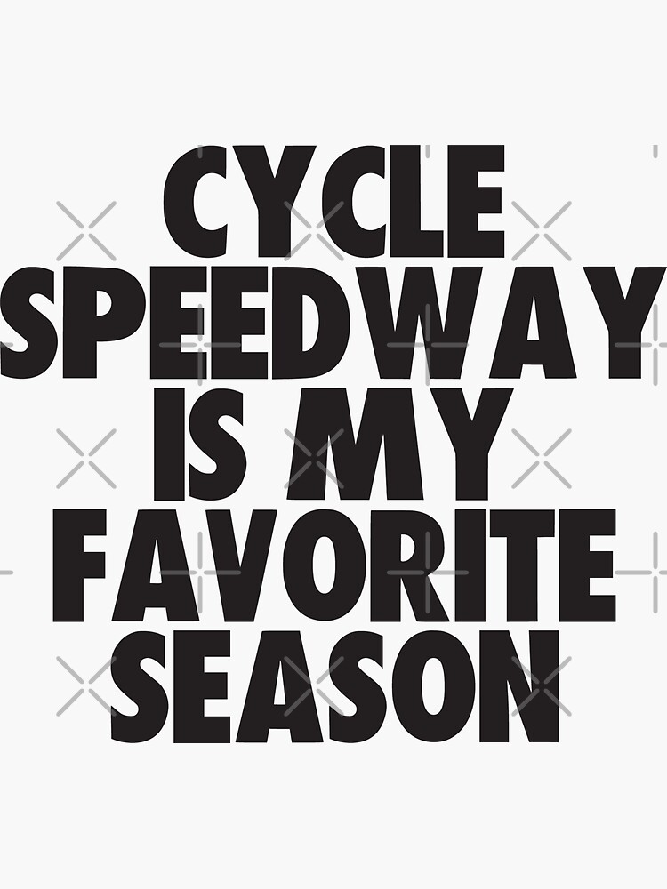 "Cycle Speedway Is My Favorite Season - Gift for Cycle Speedway Fans ...