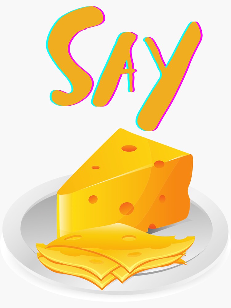 "Say Cheese " Sticker by Leoworx | Redbubble