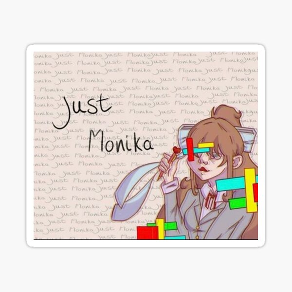 "just monika" Sticker by The-Stuff-Shack | Redbubble