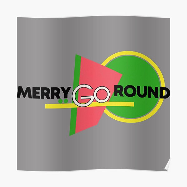 "Merry Go Round Defunct 80s Mall Fashion Store" Poster by SCOTALIVE834 ...