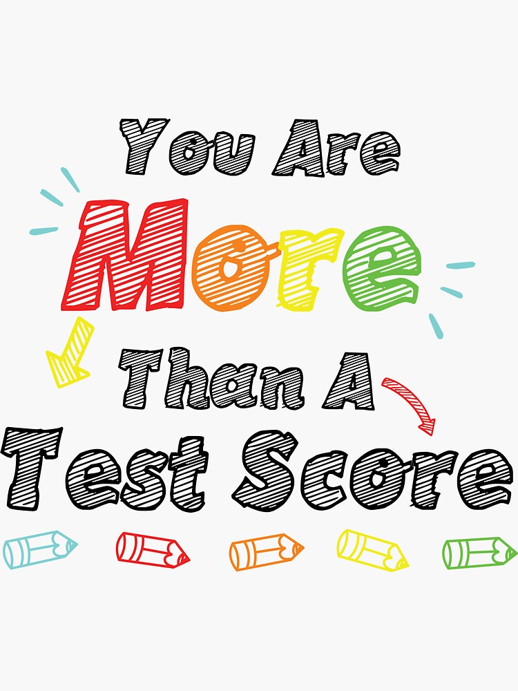 "Great Test Day Teachers Design You Are More Than A Test Score ...