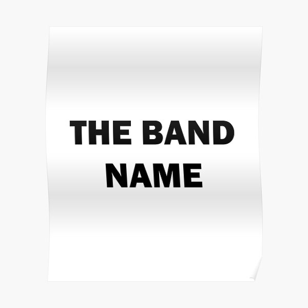 "The Band Name" Poster for Sale by illustrassimo | Redbubble