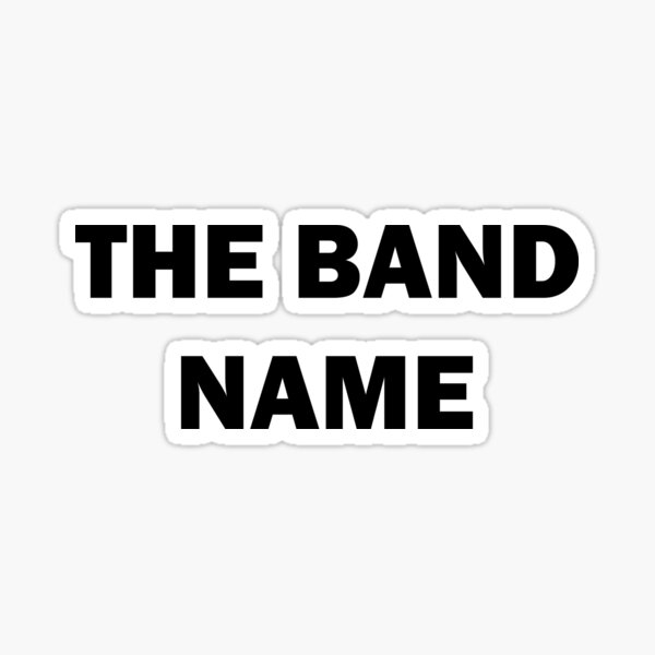 "The Band Name" Sticker by illustrassimo | Redbubble