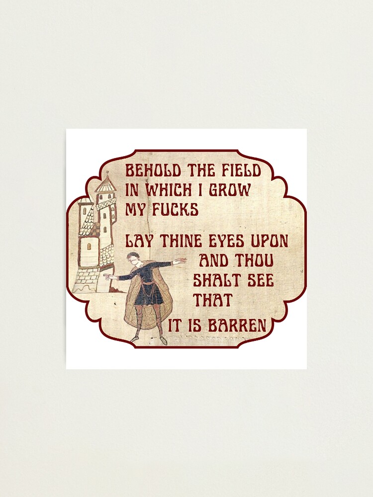 "Behold The Field, Funny Medieval Meme" Photographic Print for Sale by ...