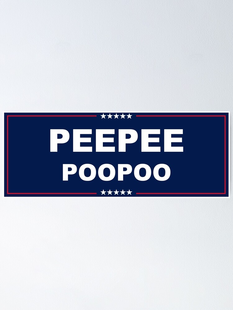 "PeePee PooPoo 2024" Poster for Sale by DanBurton | Redbubble