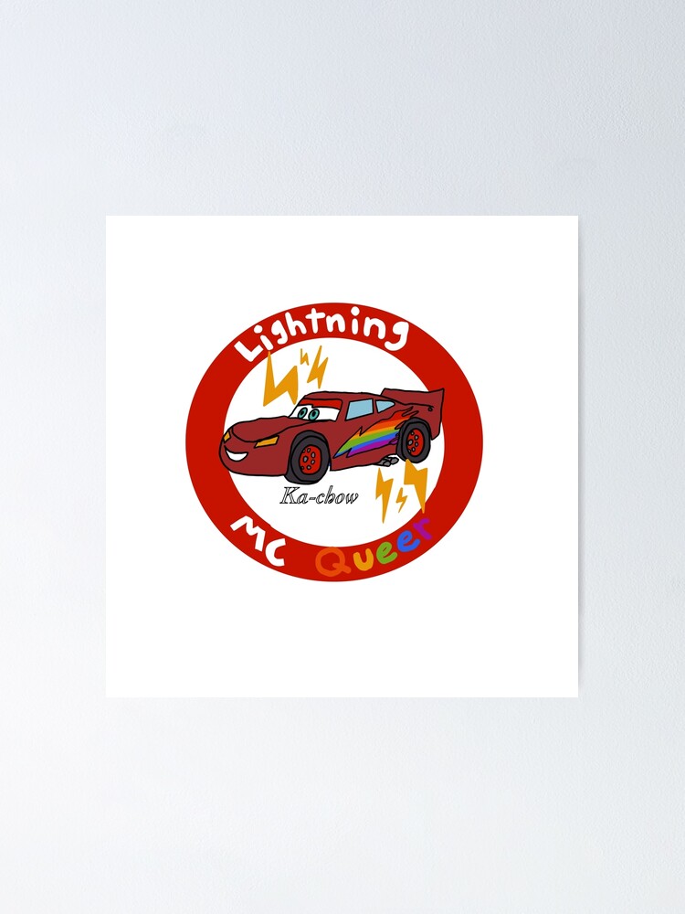 "Lightning McQueer " Poster for Sale by theradraptor | Redbubble