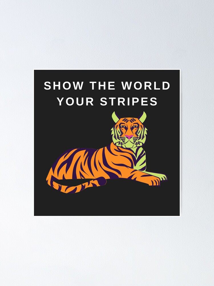 "Show the World your Stripes " Poster for Sale by remedee | Redbubble