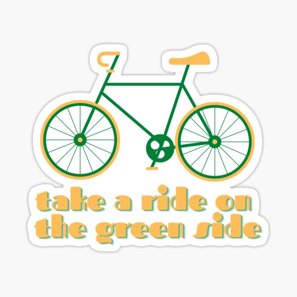 "Take a ride on the green side" Sticker by GOGYO | Redbubble